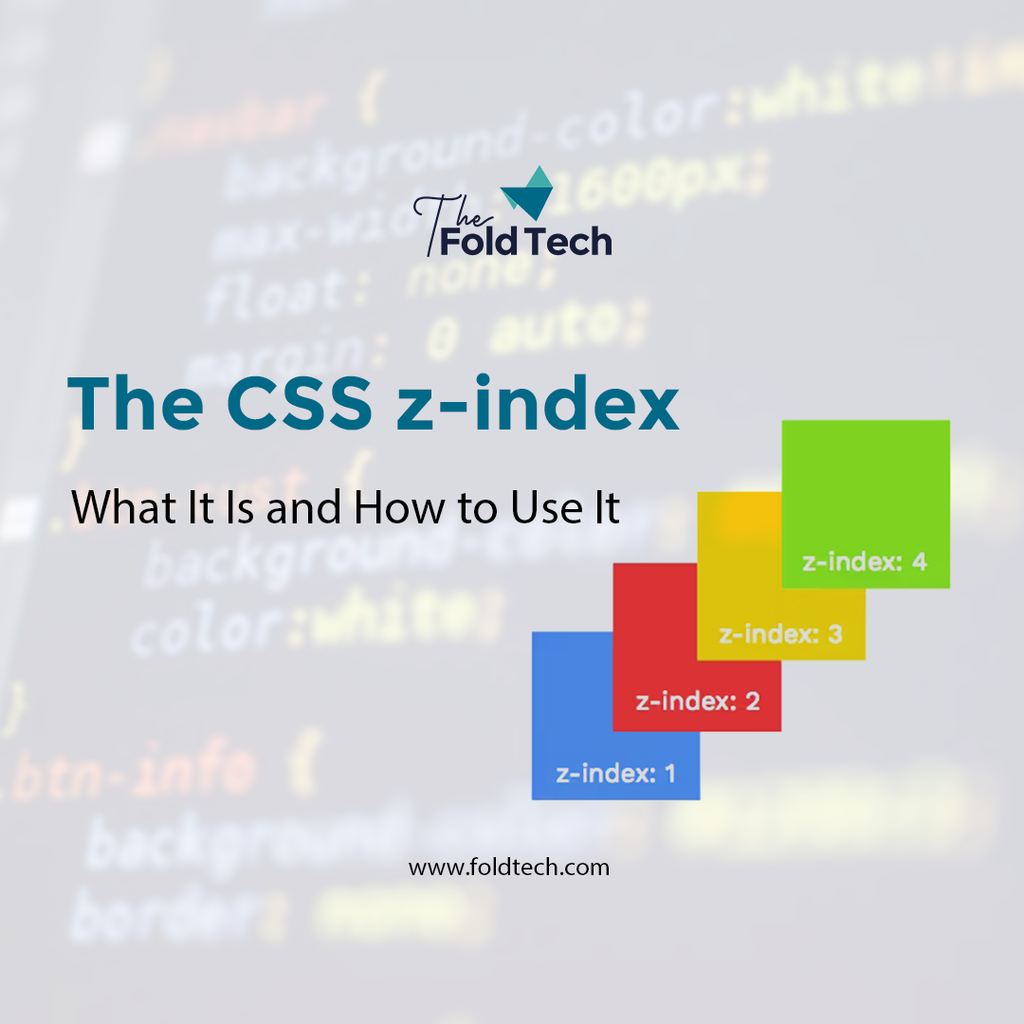 The CSS z-index What It Is and How to Use It – The Fold Tech
