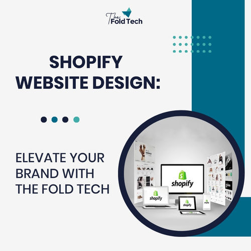 Shopify Website Design: Elevate Your Brand with The Fold Tech